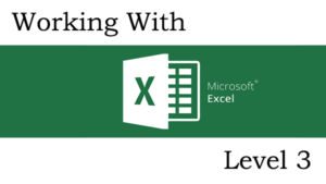 Microsoft Excel Training | Level 3 | Excel Course